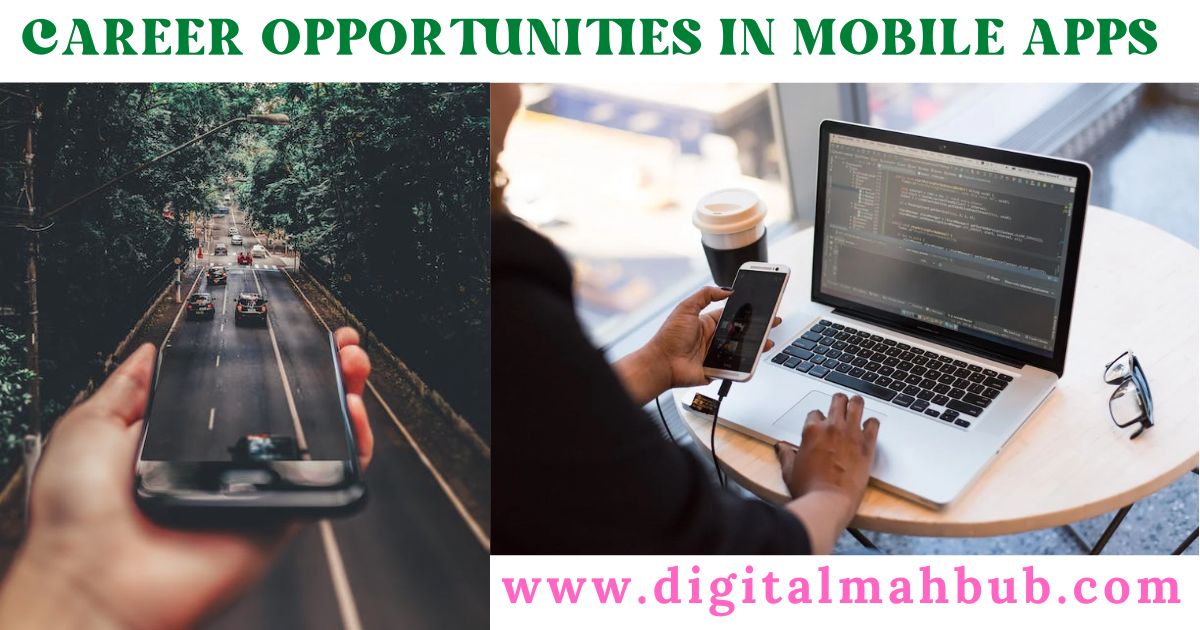 True Career Opportunities in Mobile Apps | All you must know - Digital ...