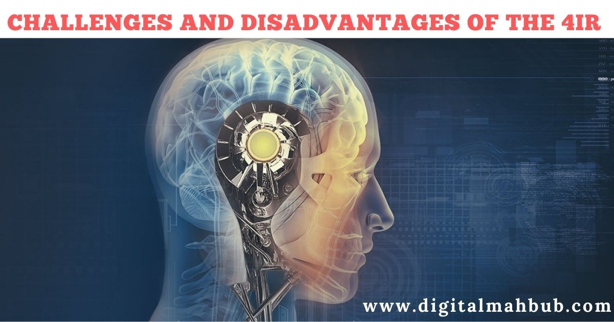 Challenges and Disadvantages of the 4IR you may know - Digital Mahbub