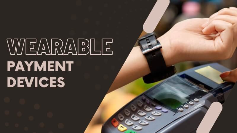 What are the Advantages of Wearable Payments? - Digital Mahbub